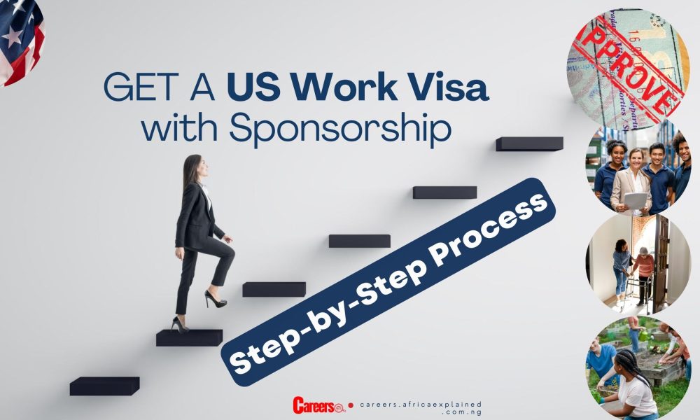 GET A US Work Visa with Sponsorship: Step-by-Step Process – Careers Job ...