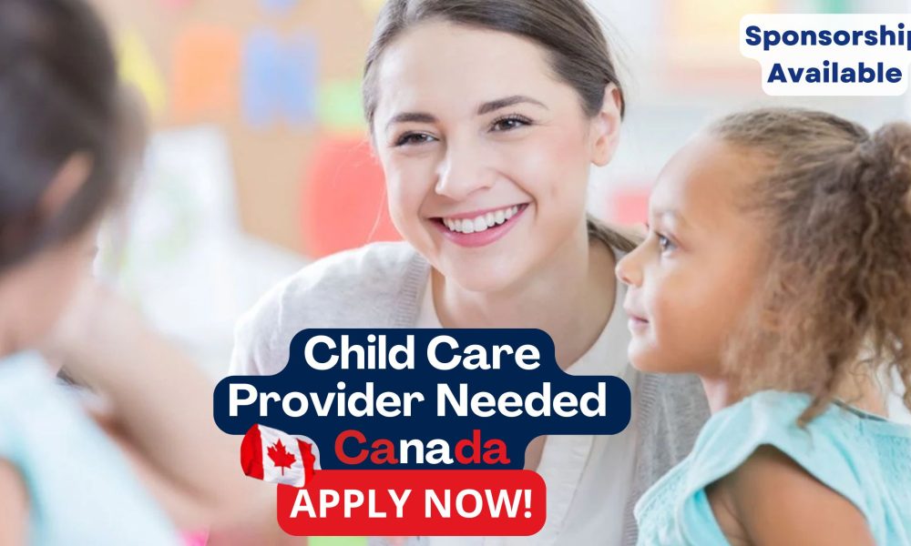 Child Care Provider Needed in a Private Home (Sponsorship Available ...